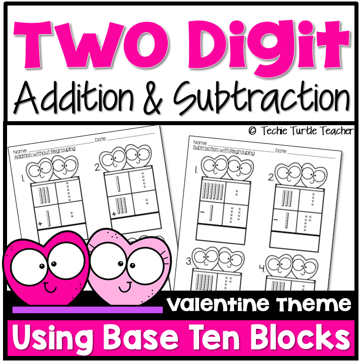 Valentine's Day 2-Digit Addition & Subtraction Using Base Ten Blocks ...