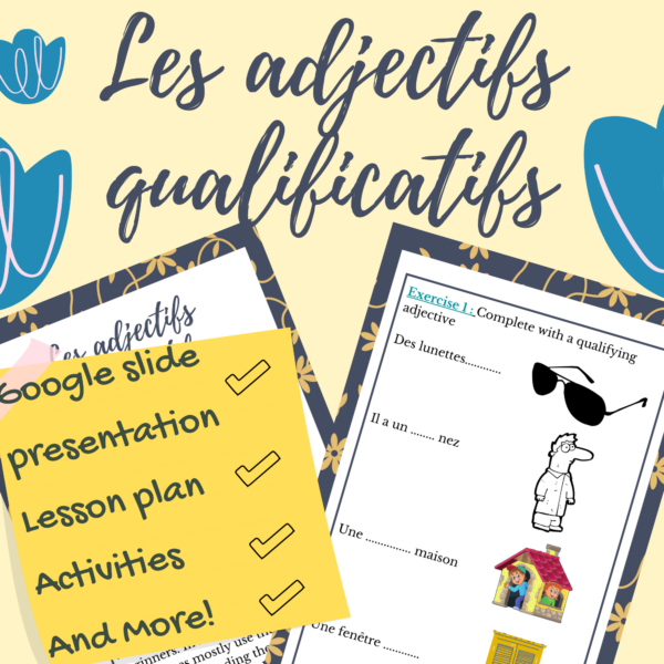 Les Adjectifs Qualificatifs - French Adjectives Lesson plan and ...
