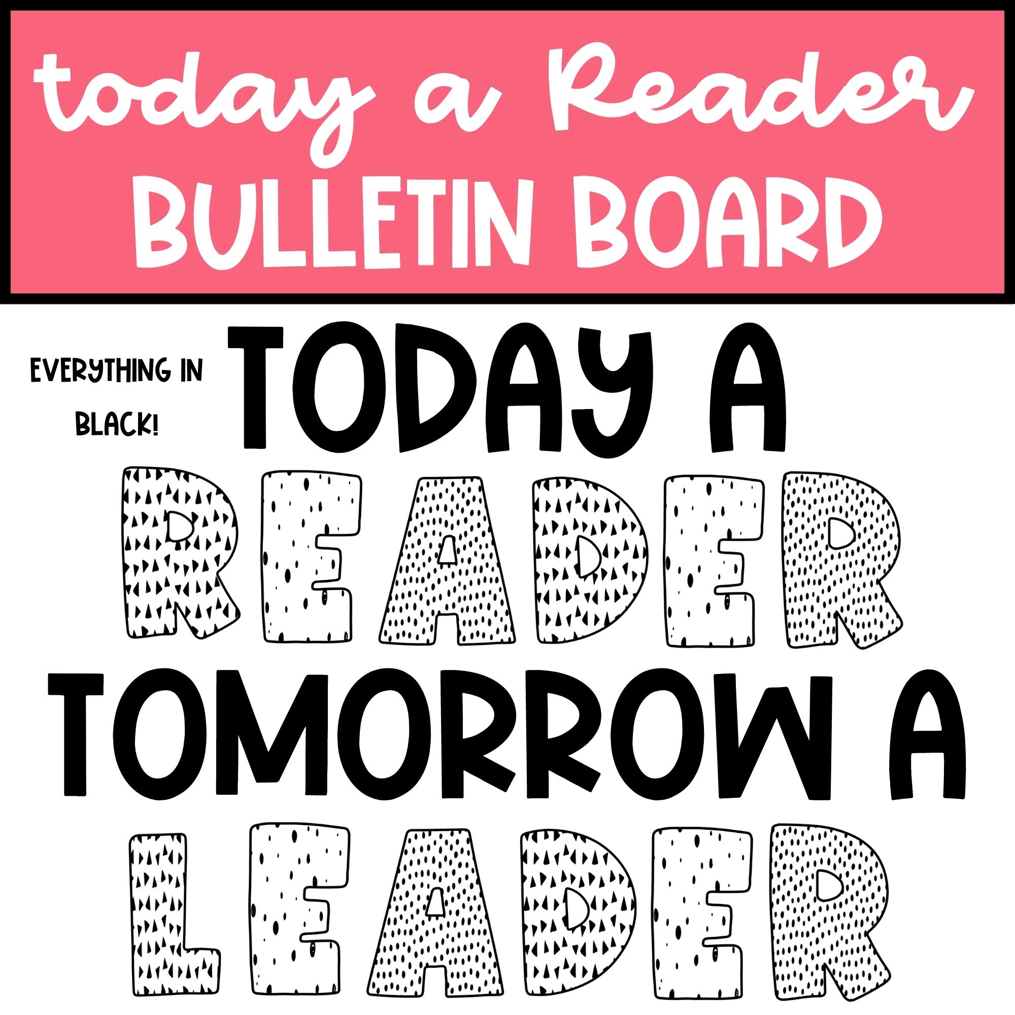Reading Corner and Library Bulletin Board: Today a Reader Tomorrow a ...