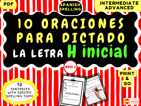 SPANISH SPELLING DICTATION NO PREP WEEK 2 La H inicial Oraciones ...