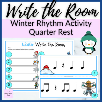 Winter Rhythm Write the Room for Quarter Rest Music Review Activity ...