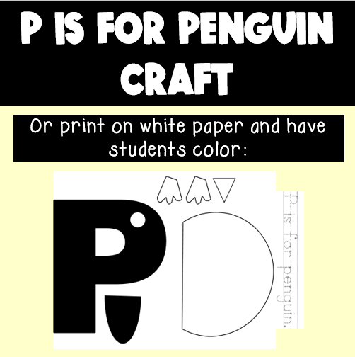Letter P Craft - P is for Penguin Printable Alphabet Beginning Sound ...
