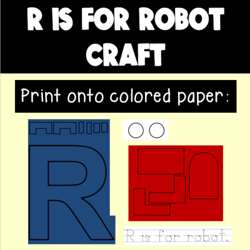 Letter R Craft - R is for Robot Printable Alphabet Beginning Sound ...