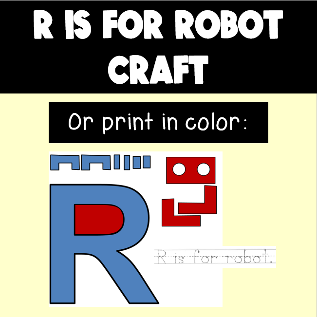 Letter R Craft - R is for Robot Printable Alphabet Beginning Sound ...