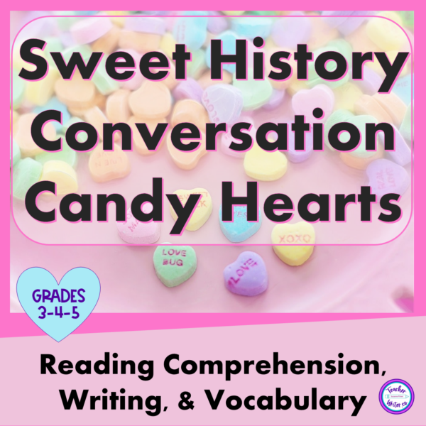Close Reading and Writing | History of Conversation Candy Hearts | Made ...