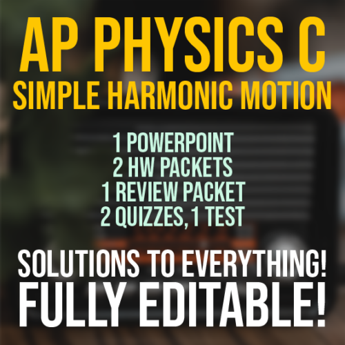 AP Physics C - Simple Harmonic Motion Lesson Plan Package | Made By ...