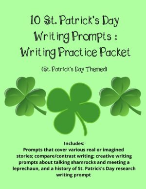 10 St. Patrick's Day writing prompts practice sheets ELA break creative ...