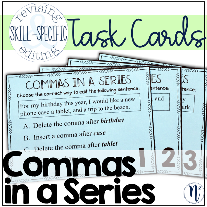 Commas in a Series: Skill-Specific Revising and Editing Task Cards ...