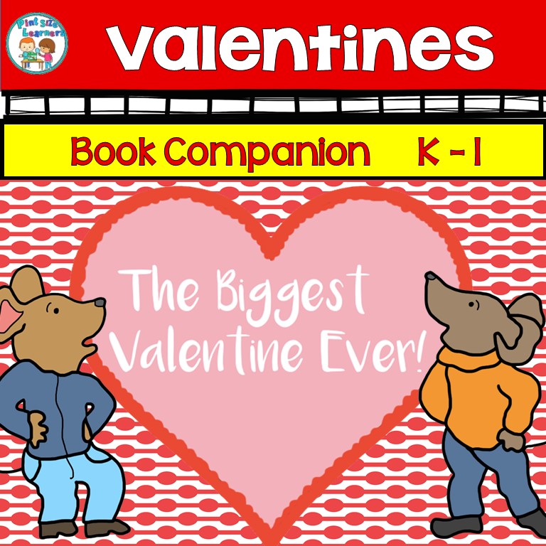 The Biggest Valentine Ever | Unit Lesson Plans & Activities | Made By ...
