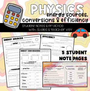 Energy Sources, Conversions, and Efficiency (Notes and Practice) | Made ...