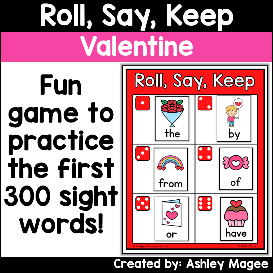 Valentine February Sight Word Activity Roll Say Keep with First 300 ...