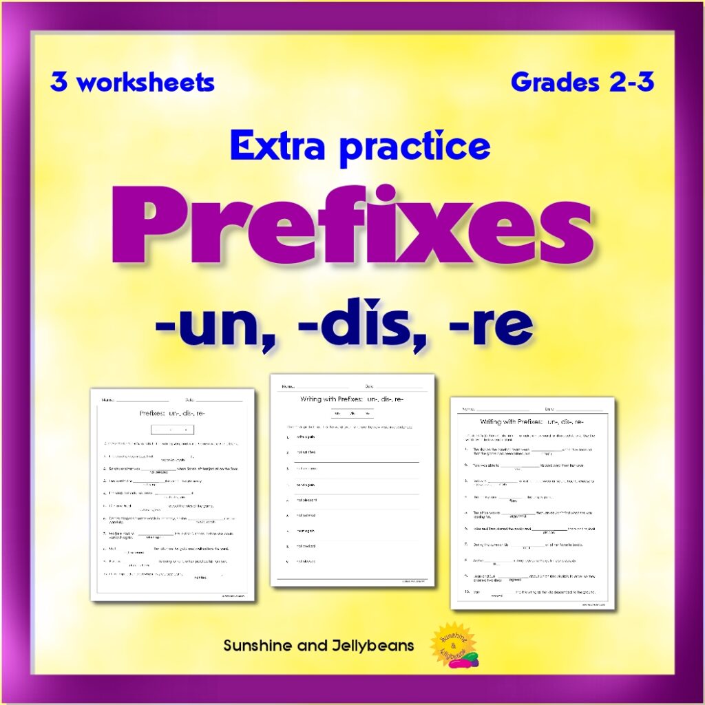 Prefixes: un- dis- re- / 3 worksheets - Grades 2-3 - practice / review ...