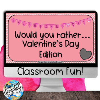 Would You Rather | Valentine's Day Edition | Made By Teachers