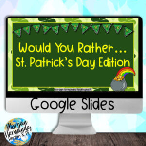 St. Patrick's Day Would You Rather Game | Made By Teachers