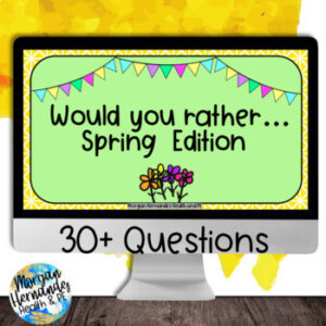 Would You Rather Spring Edition | Made By Teachers