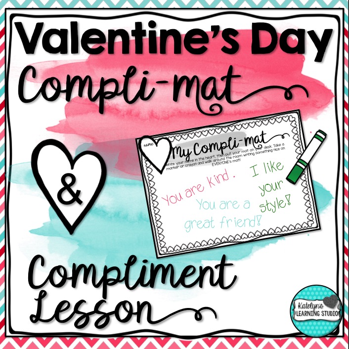 Valentines Day Kindness Activity - Complimat for Classroom Community ...