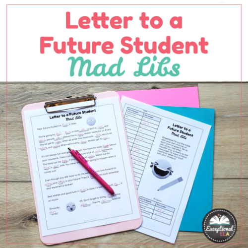 Letter to a Future Student Mad Libs: An End of the Year Activity ...
