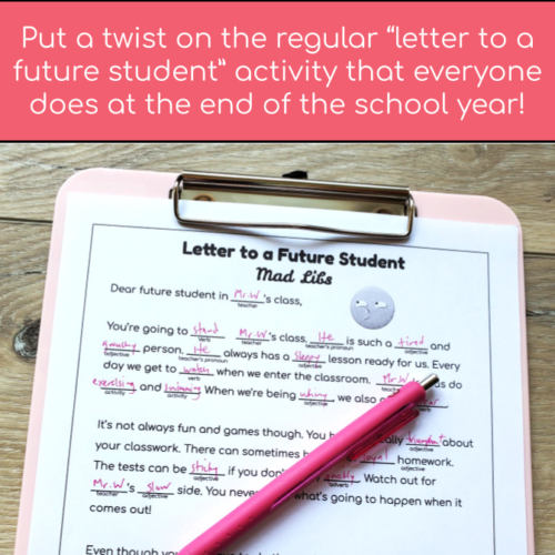 Letter to a Future Student Mad Libs: An End of the Year Activity ...