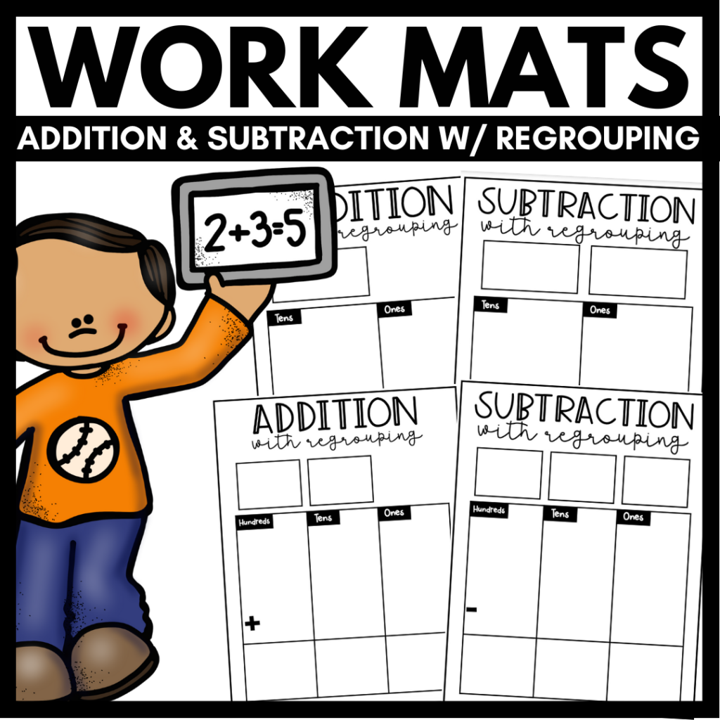 Addition and Subtraction with Regrouping Work Mats - 2 Digit & 3 Digit ...