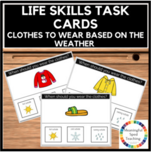 Weather Life Skills Task Cards: What Clothes to Wear Based on Weather ...