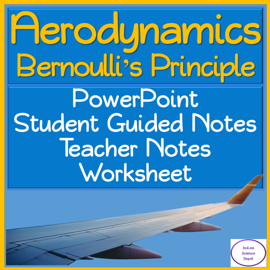 Aerodynamics: Bernoulli's Principle, PowerPoint, Guided Notes, and ...