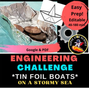 EZ Tin Foil Boats Middle School STEM Engineering Challenge NGSS SEPs ...