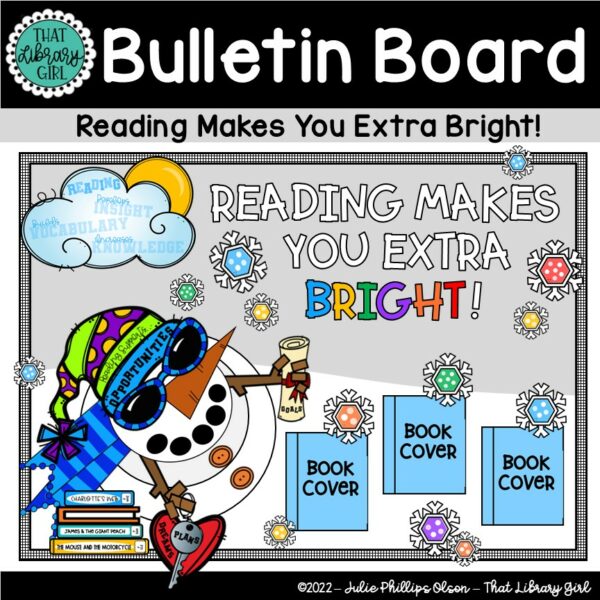 Bulletin Board with Snowman Looking Up | Reading Makes You Extra Bright ...