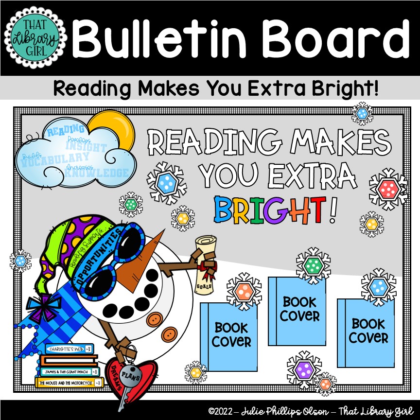 Bulletin Board with Snowman Looking Up | Reading Makes You Extra Bright ...