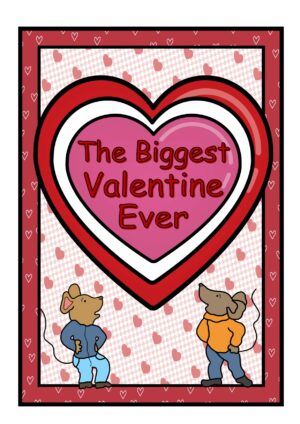 The Biggest Valentine Ever Story Elements Main Idea Retell Summarize ...