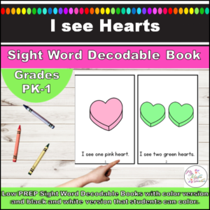 Sight Word Decodable Valentines Day Books and Coloing Books: I See ...
