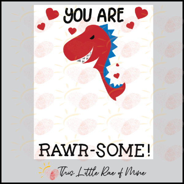 You are RAWR-some - dinosaur - Valentine's Day - printable - Handprint ...