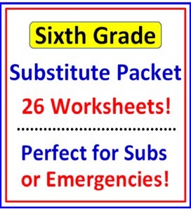 Sixth Grade Substitute Packet (26 Worksheets) | Made By Teachers