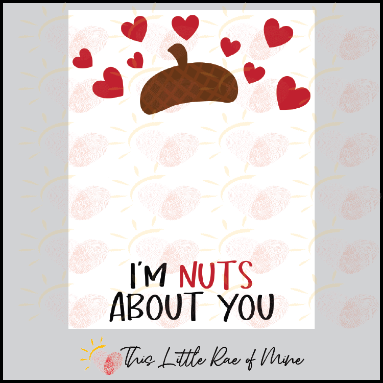 I'm nuts about you - acorn - Valentine's Day - printable - Handprint ...