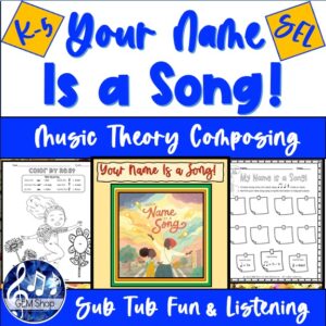 MUSIC SEL Activities Your Name Is a Song | Made By Teachers