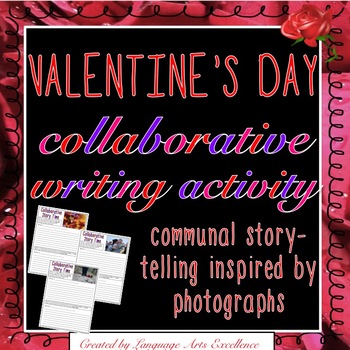 Valentine's Day Collaborative Writing Activity | Made By Teachers