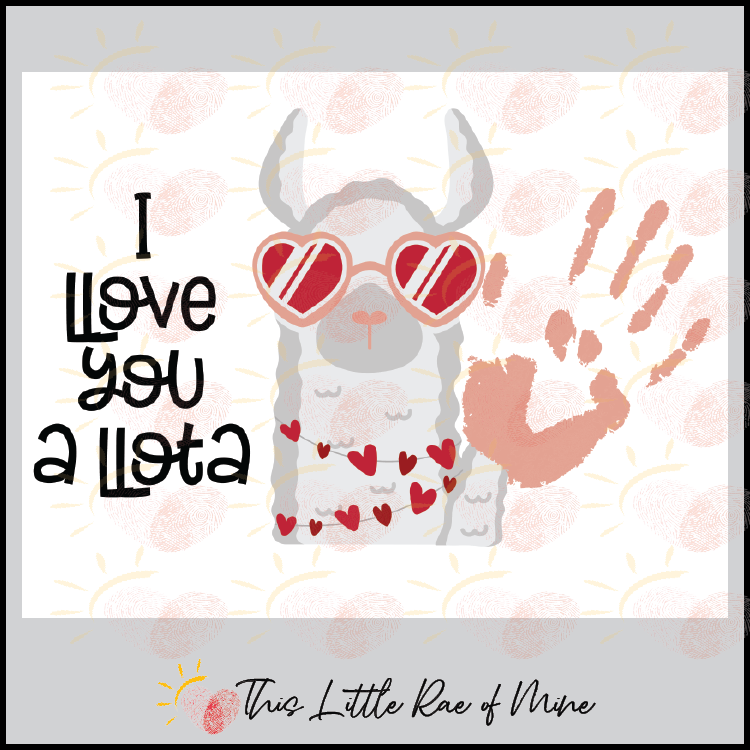 I LLove you a LLota - LLama - Valentine's Day - printable - Handprint ...