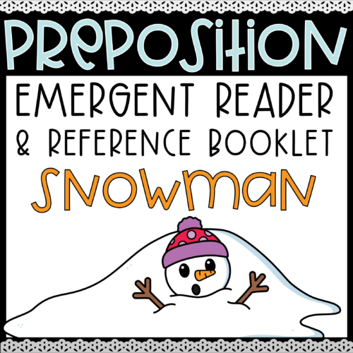 Snowman Prepositions Emergent Reader Reference Guide Winter ...