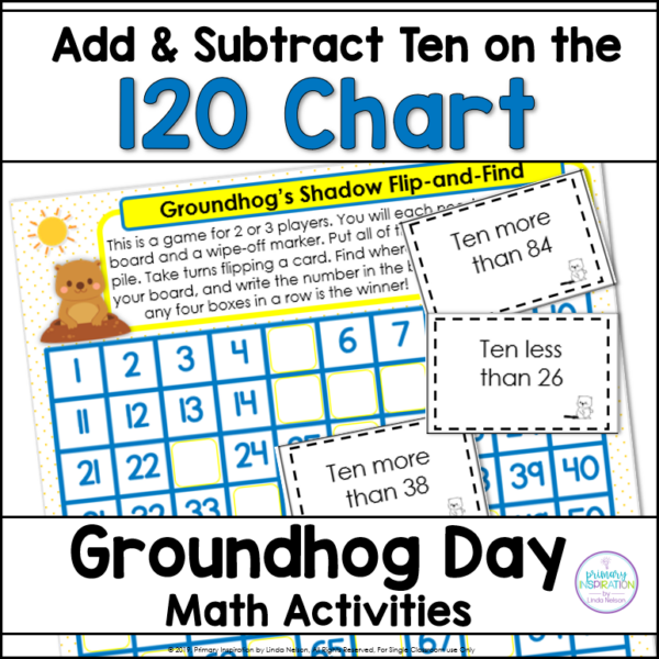 Groundhog Day 120 Chart Math Game and Printable - Ten More Ten Less ...