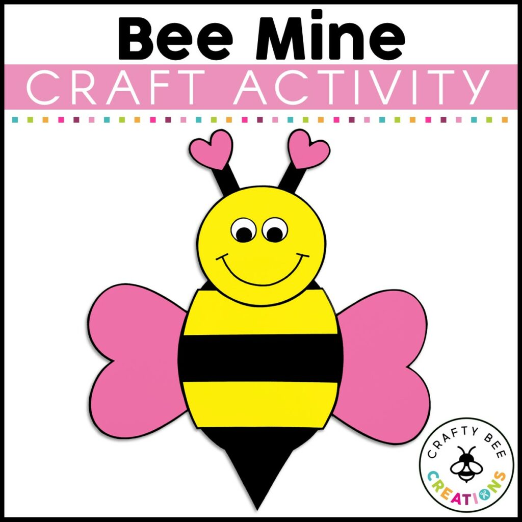 Valentines Day Bee Craft | Valentines Day Activities | Bee Mine ...