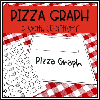 Pizza Graph a Math Craftivity | Made By Teachers