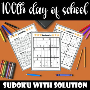 100th day of school Sudoku Puzzles With Solution Fun January February ...