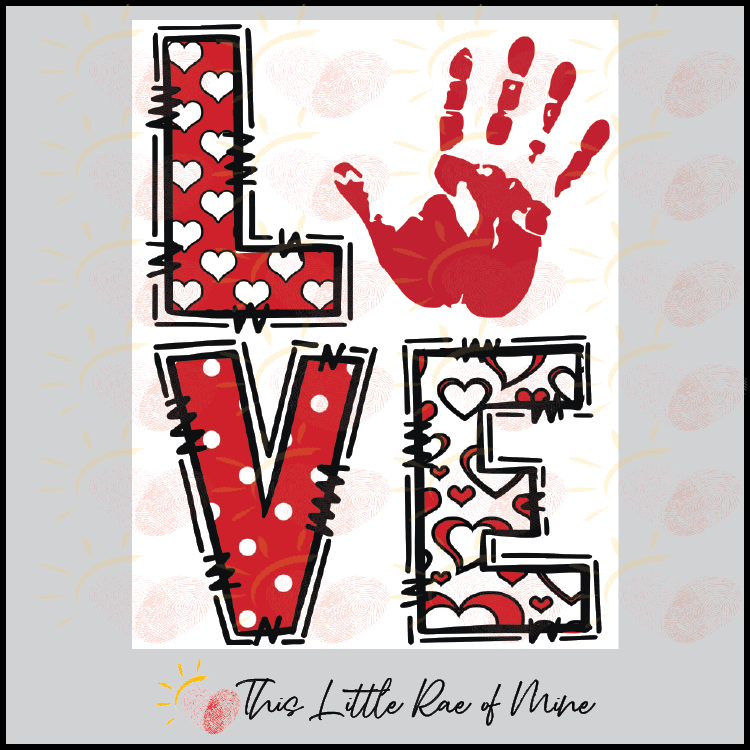 LOVE - Heart - Valentine's Day - printable - Handprint art - keepsake ...