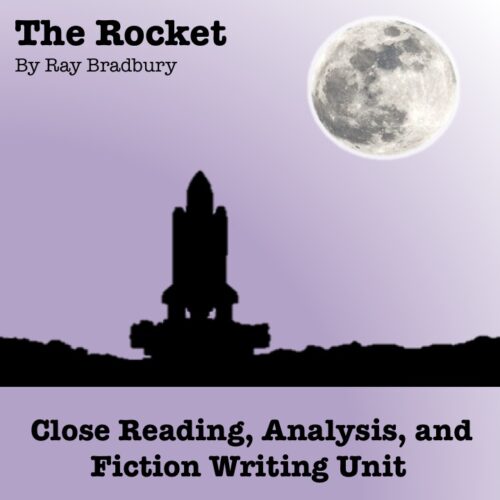 "The Rocket" by Ray Bradbury - Close Reading, Analysis, Writing Short ...