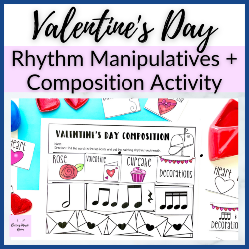 Valentine's Day Printable Rhythm Manipulatives + Composition Activity ...