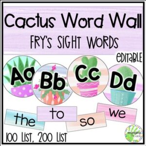 Editable Cactus Word Wall Fry's Sight Words | Made By Teachers