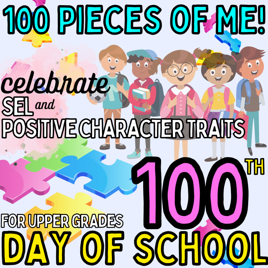 100th day of school SEL positive character traits | Made By Teachers