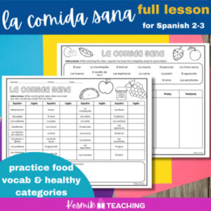La Comida Sana Healthy Food for Spanish 2 or Spanish 3 | Made By Teachers