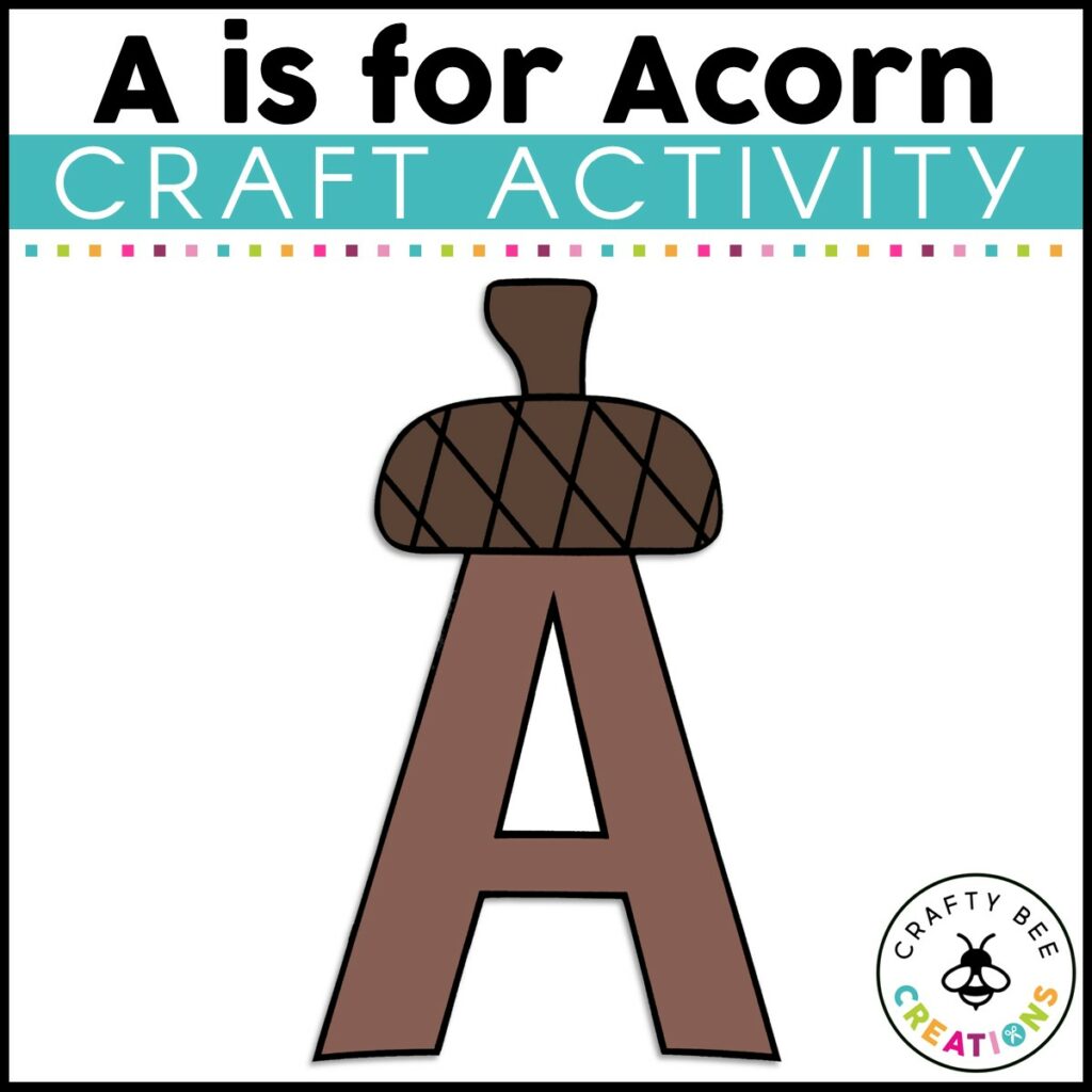 Letter A Craft | Acorn Craft | Alphabet Crafts | Uppercase Letter ...