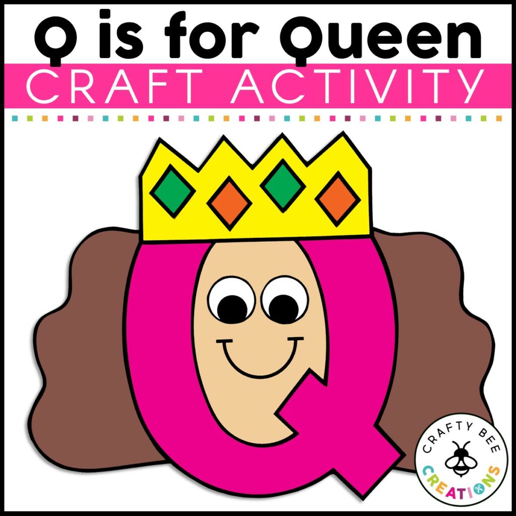 Letter Q Craft | Queen Craft | Alphabet Crafts | Uppercase Letter ...