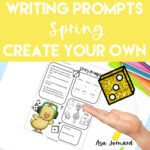 Spring Writing Prompts | Create Your Own | Made By Teachers